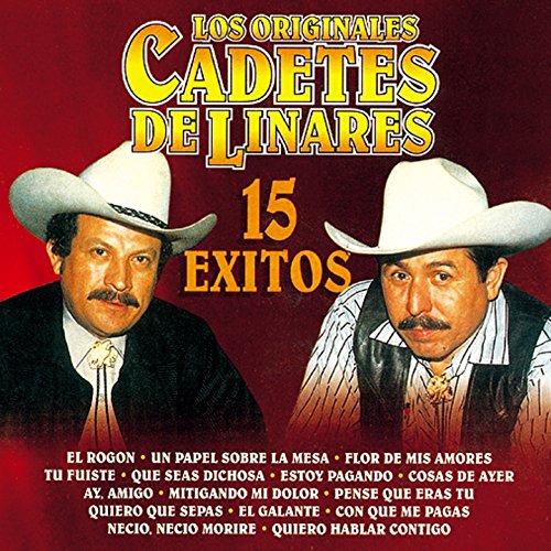 15 Éxitos de Cadetes de Linares de Los Originales Cadetes De Linares en ...