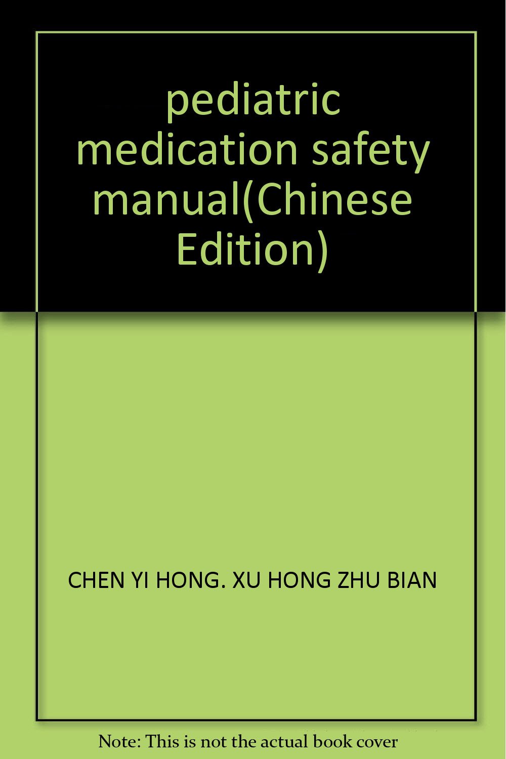 Amazon.com: pediatric medication safety manual: 9787502573478: CHEN YI ...