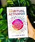 Spiritual Activator: 5 Steps to Clearing, Unblocking, and Protecting ...