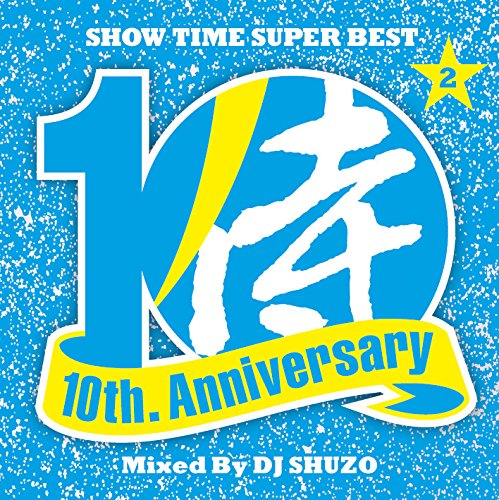 DJ SHUZO - Show Time Super Best-Samurai Music 10Th Anniversary Part 2 ...