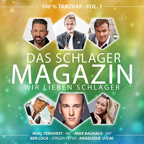 Play Das Schlager Magazin - Wir lieben Schlager (100% tanzbar - Vol. 1 ...