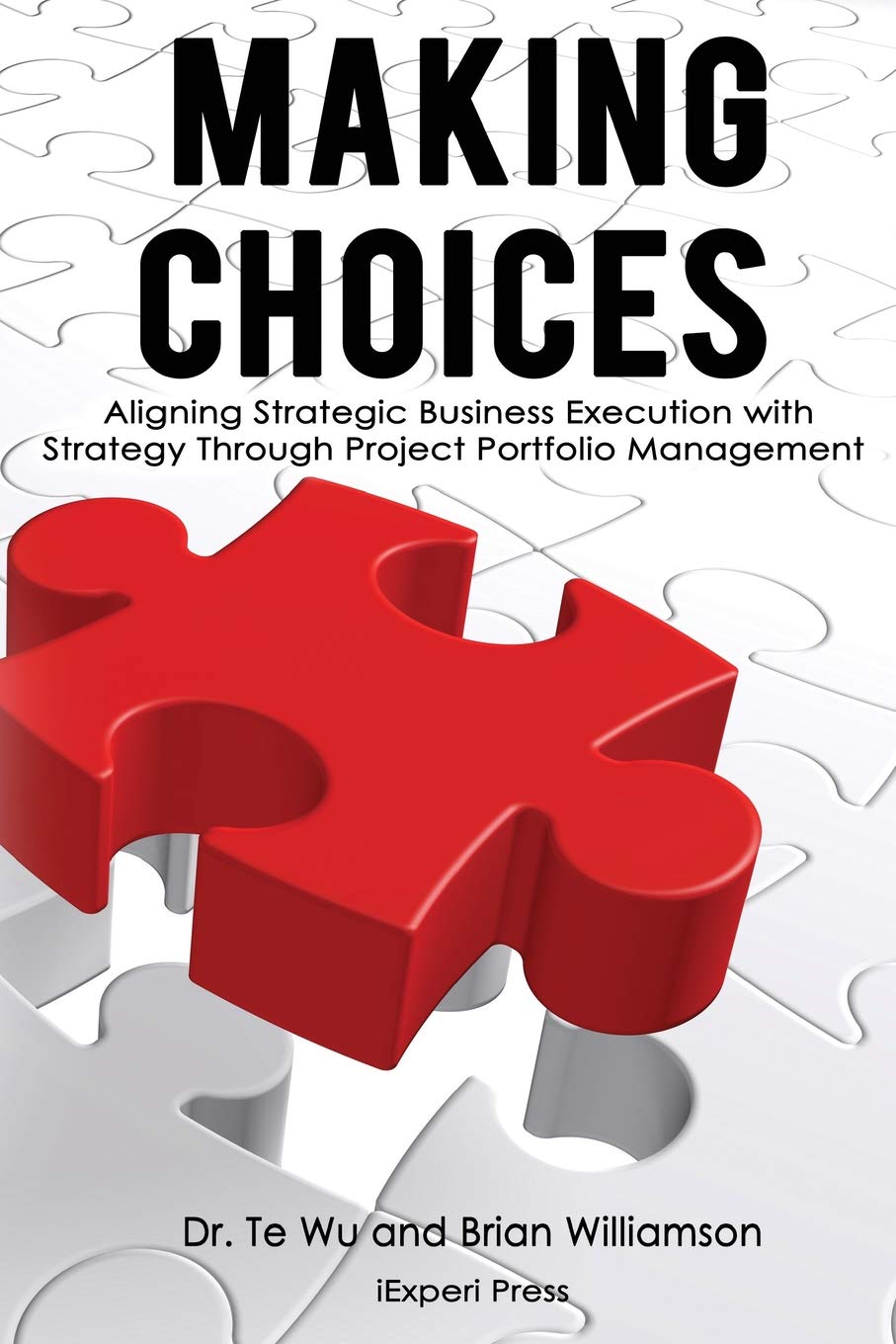 Amazon.com: Making Choices: Aligning Strategic Business Execution with ...