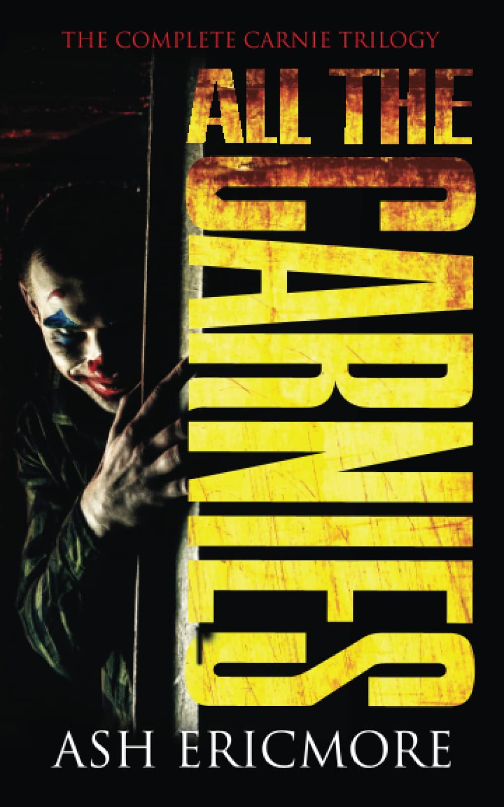 Amazon.com: All the Carnies: The Complete Carnie Trilogy: 9798843897956 ...