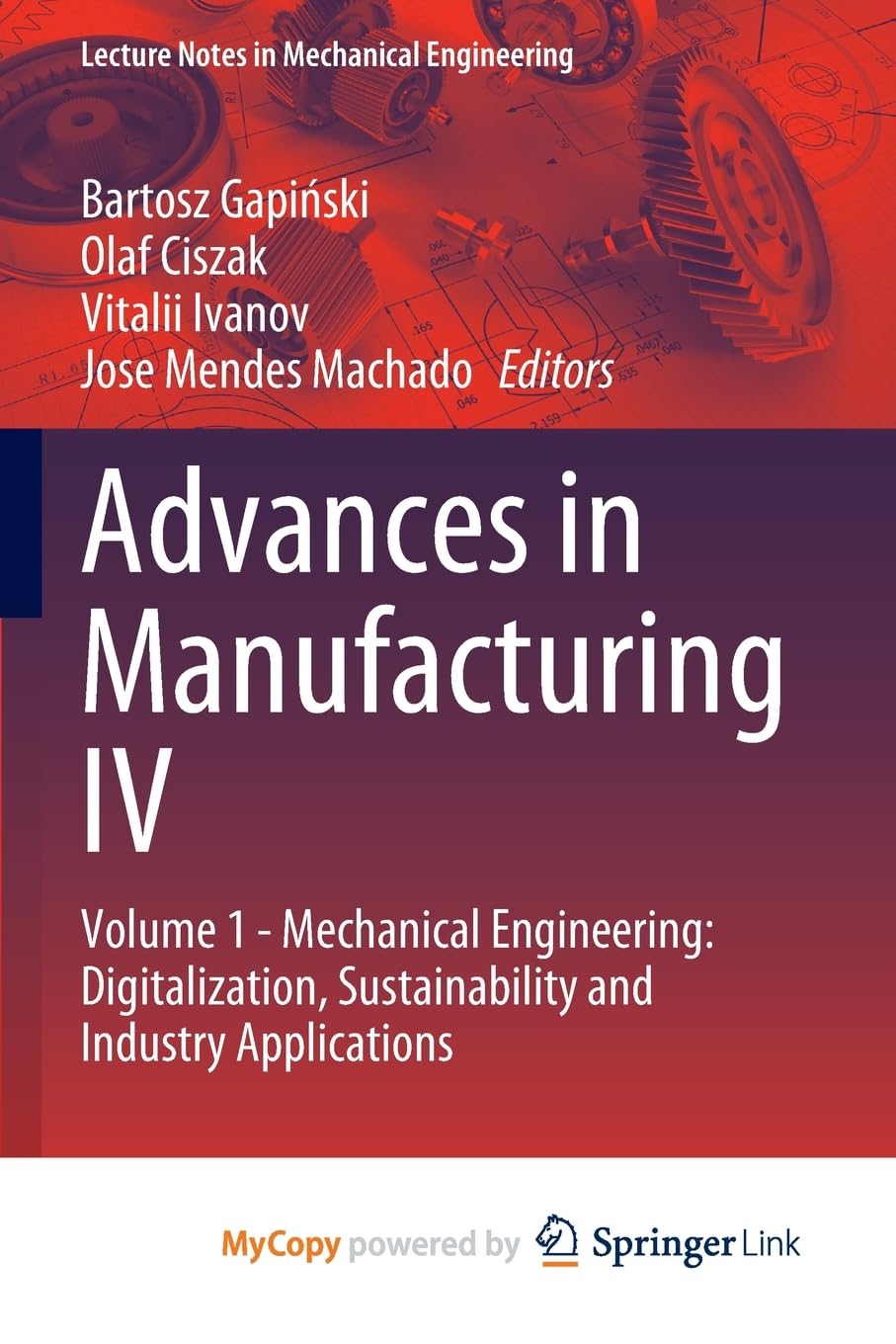 Buy Advances in Manufacturing IV: Volume 1 - Mechanical Engineering: Digitalization ...