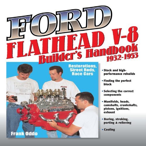 By Frank Oddo Ford Flathead V-8 Builder's Handbook 1932-1953 ...