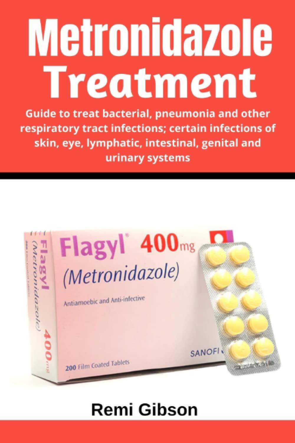 Buy METRONIDAZOLE : Guide to treat bacterial, pneumonia and other ...