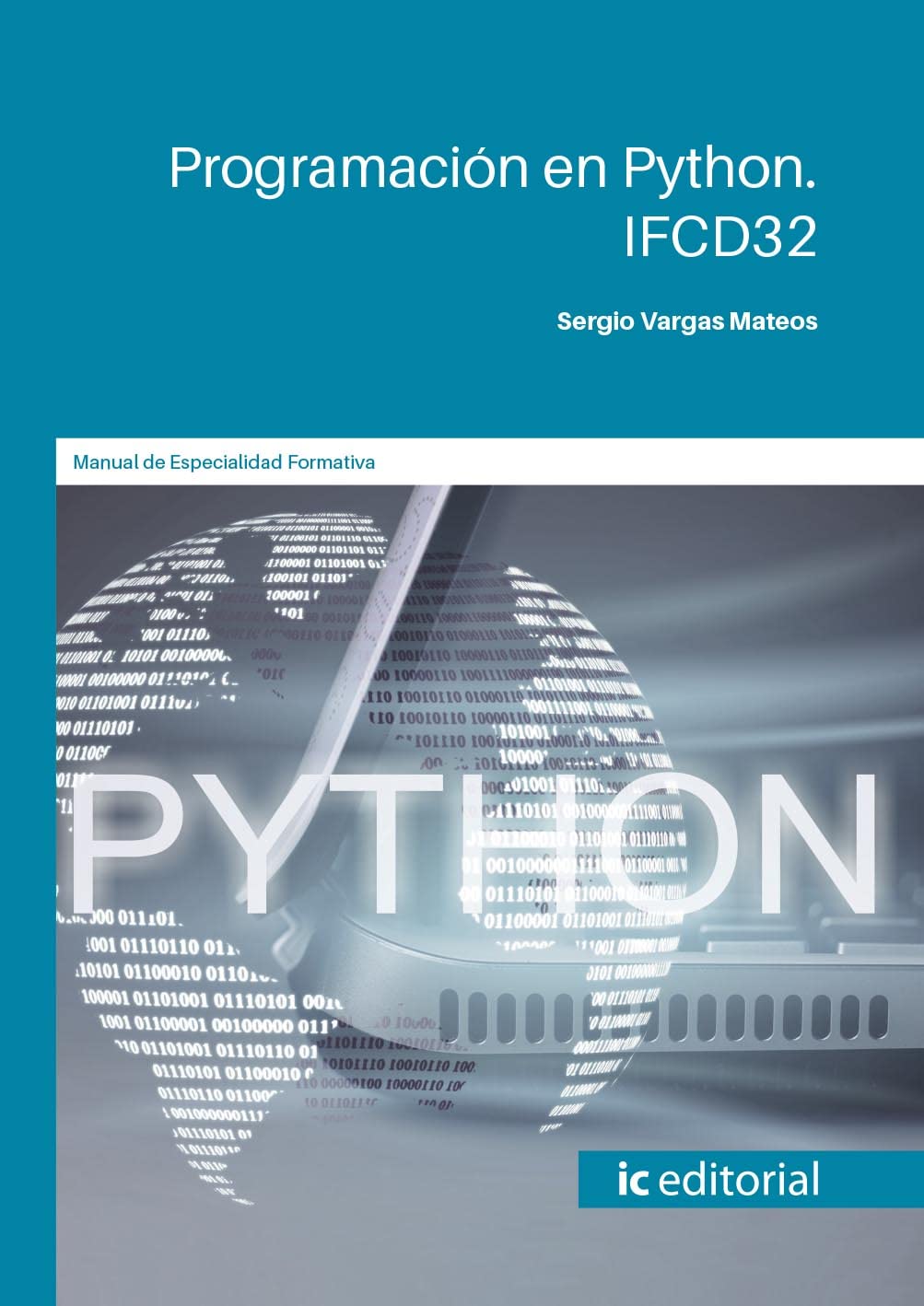 Programación en PYTHON. IFCD32: Vargas Mateos, Sergio: 9788411039048 ...
