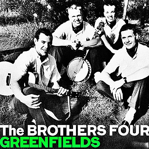 Play Greenfields by The Brothers Four on Amazon Music