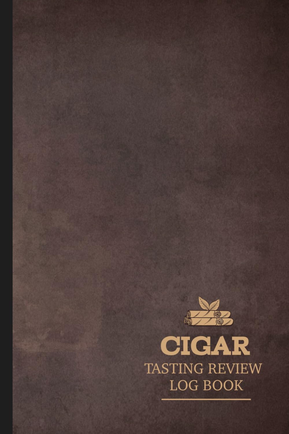 Cigar Tasting Review Log Book: Cigar Enthusiasts Journal. Detail & Note ...