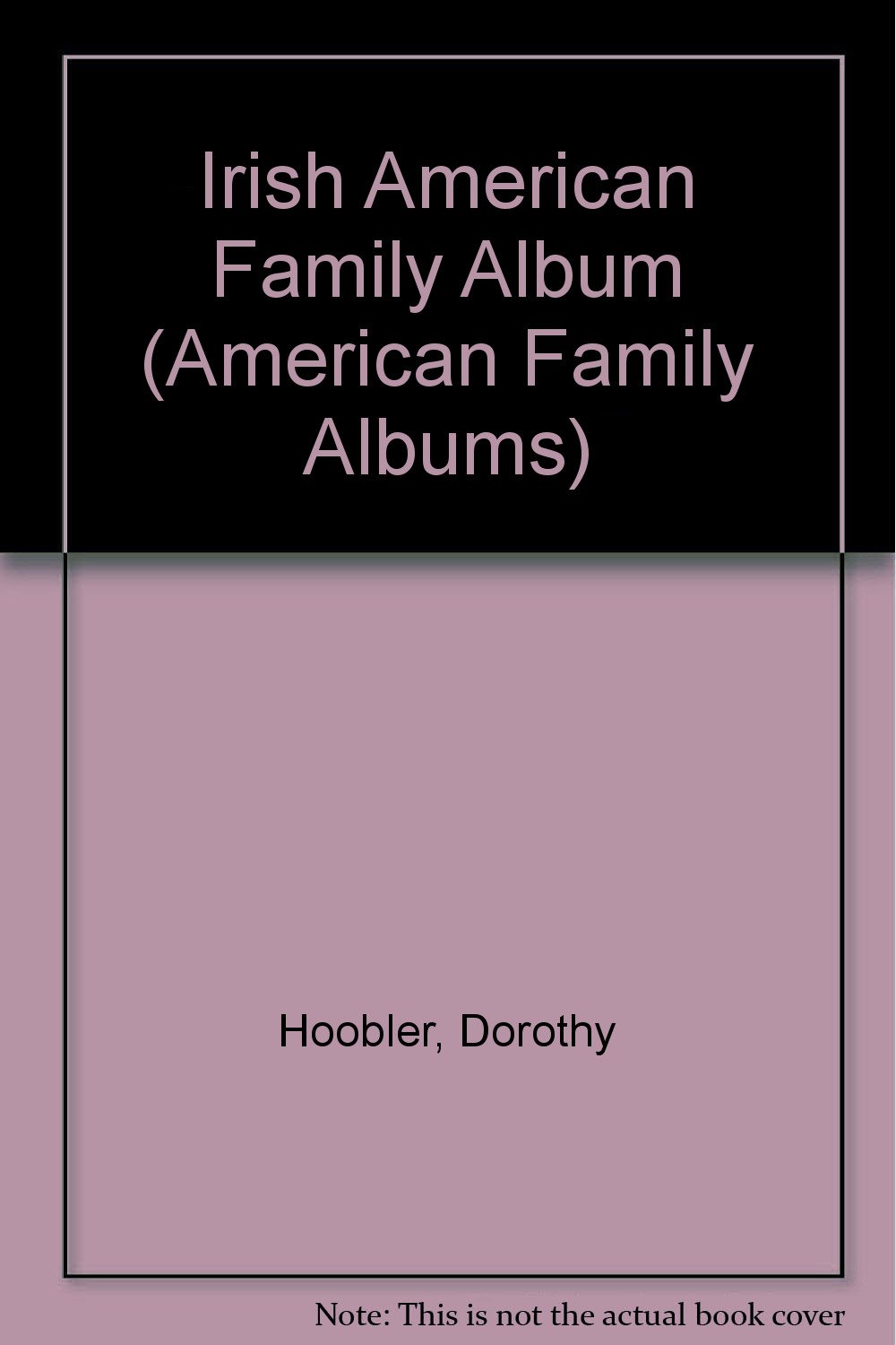 Irish American Family Album (American Family Albums): Dorothy Hoobler ...