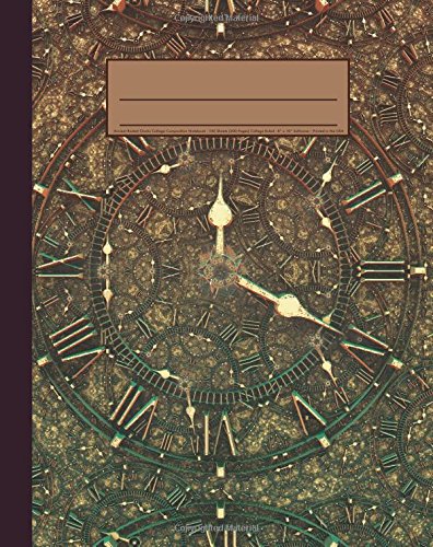 Ancient Rusted Clocks Collage Composition Notebook: 200 Pages of Lined ...