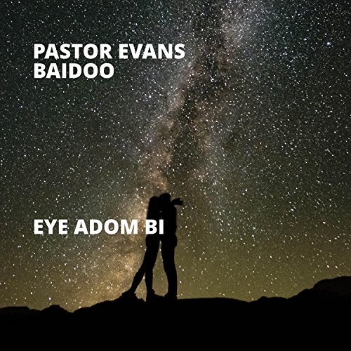 Amazon.com: Eye Adom Bi : Pastor Evans Baidoo: Digital Music