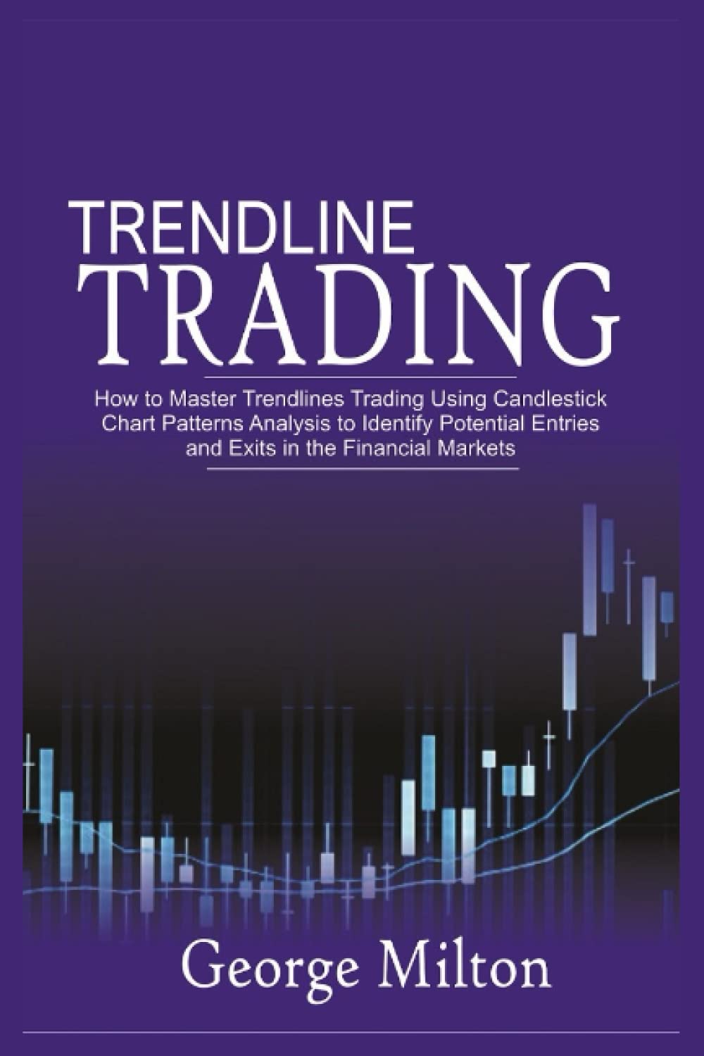 Buy Trendline Trading: How to Master Trendlines Trading Using ...