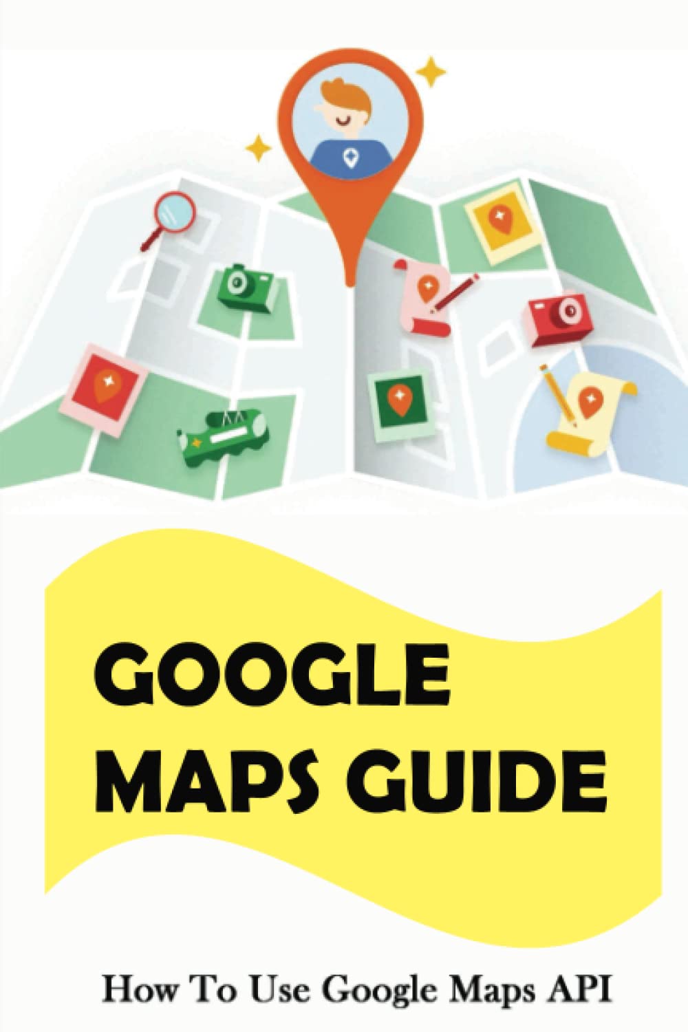 Buy Google s Guide: How To Use Google s API Online at desertcartINDIA