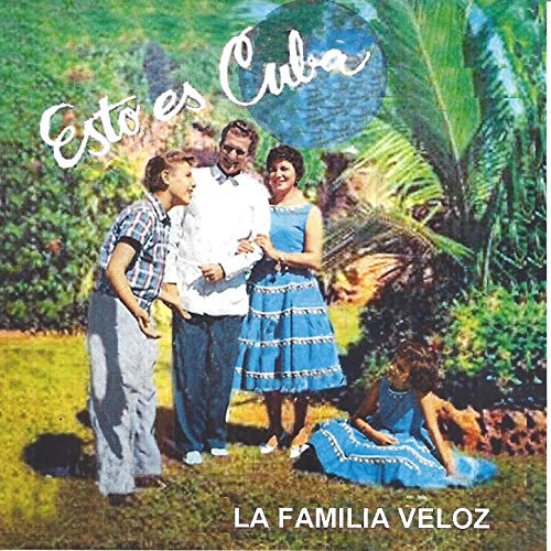 Amazon.com: Esto Es Cuba : Ramón Veloz Y Su Familia: Digital Music