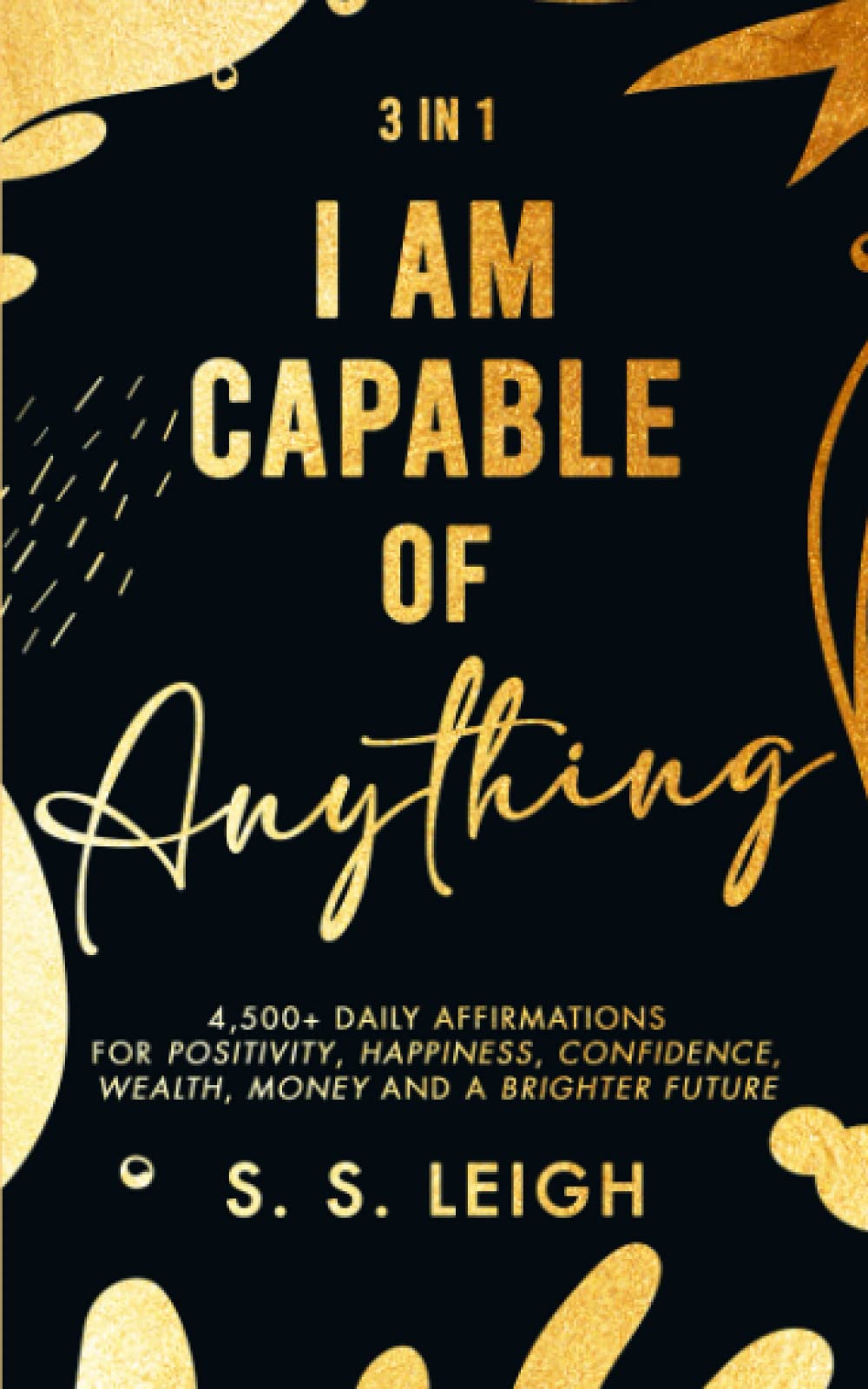 I Am Capable of Anything: 4,500+ Daily Affirmations for Positivity ...