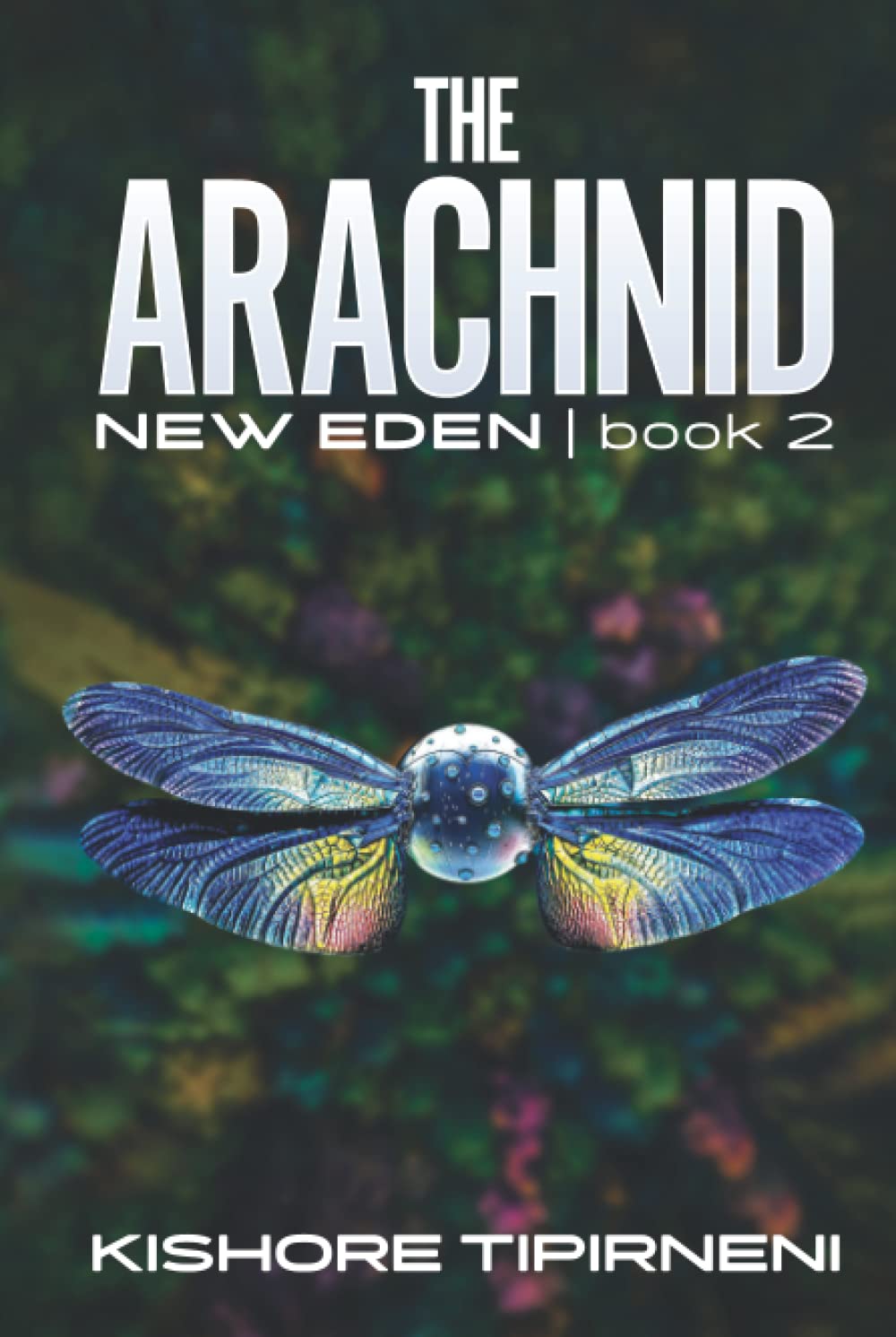Amazon.com: The Arachnid: New Eden - book 2: 9781736456217: Tipirneni ...
