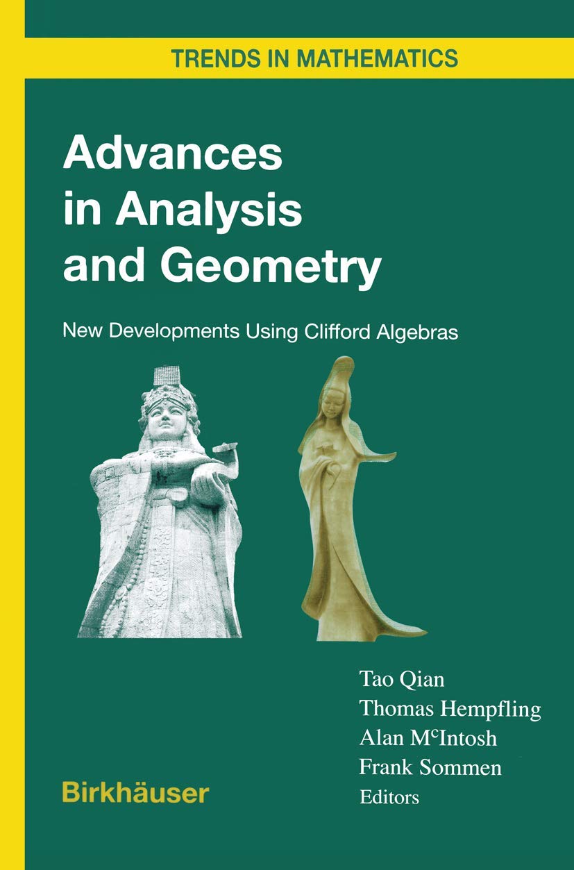Advances in Analysis and Geometry: New Developments Using Clifford ...