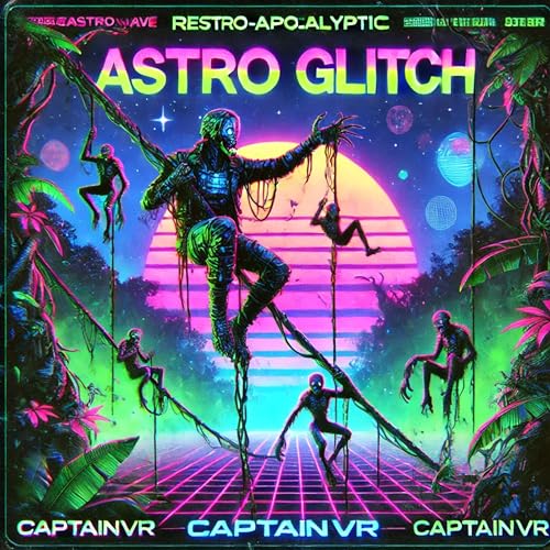 Amazon Music UnlimitedでCaptainVRのAstro Glitchを