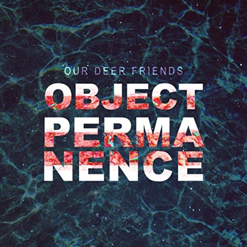 Amazon Music - Our Deer FriendsのObject Permanence - Amazon.co.jp