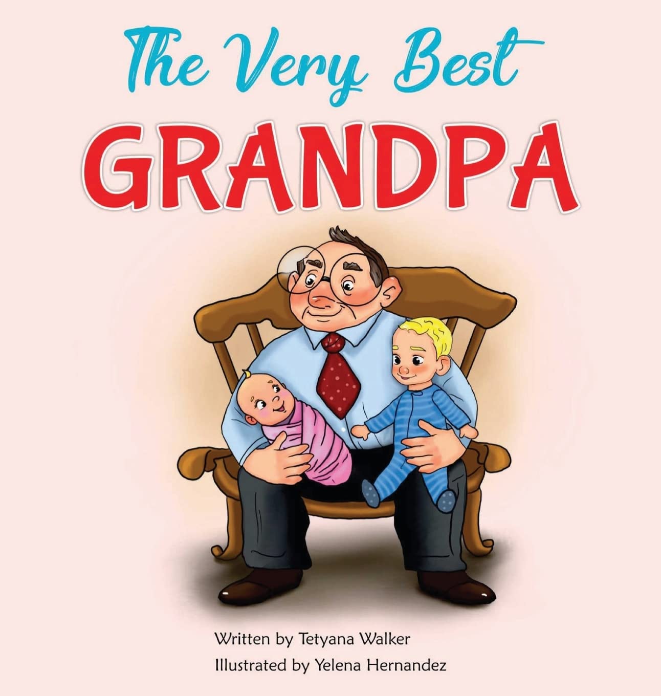 The Very Best Grandpa: Walker, Tetyana, Hernandez, Yelena ...