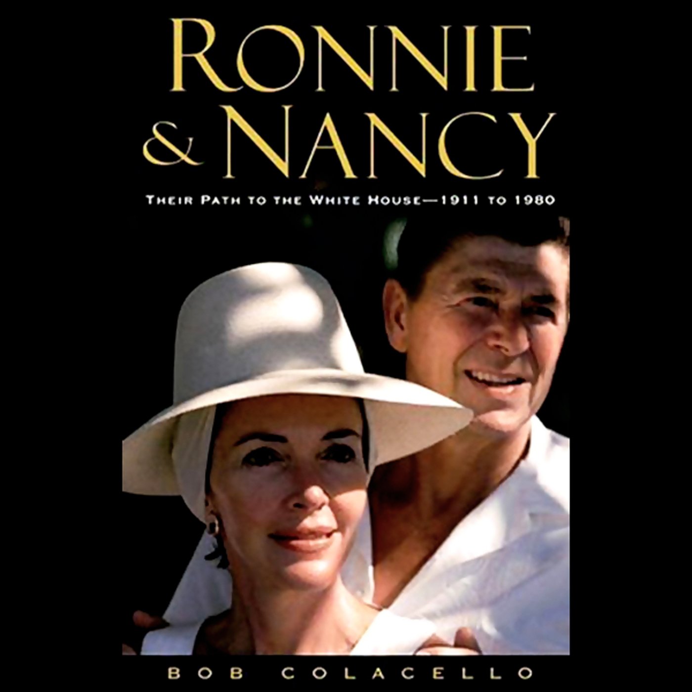 Amazon.com: Ronnie & Nancy: Their Path to the White House, 1911 to 1980 ...