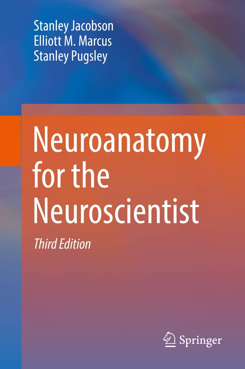 Neuroanatomy for the Neuroscientist: 9783319601854: Medicine & Health ...