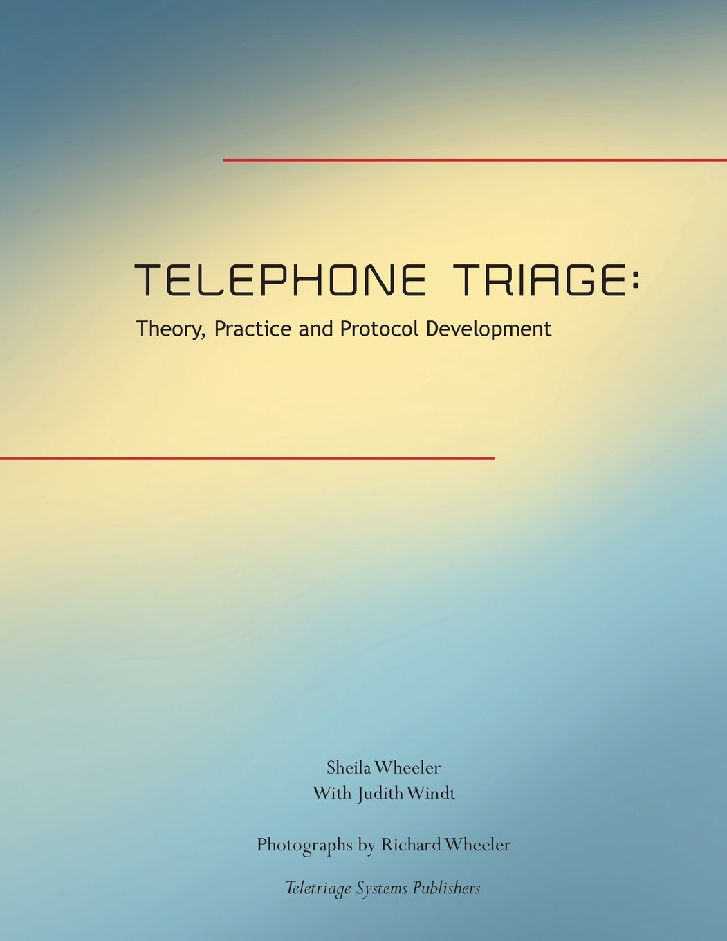 Telephone Triage: Theory, Practice and Protocol Development ...