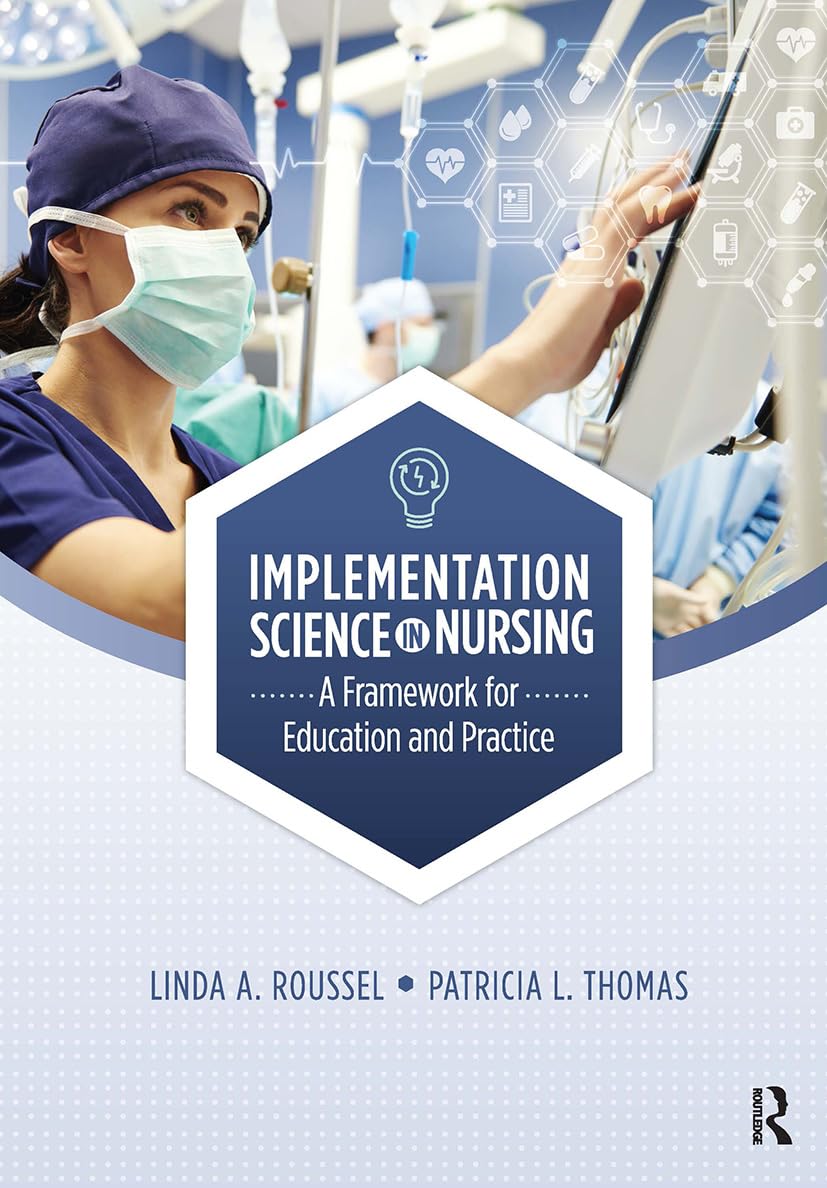Implementation Science in Nursing: 9781630917388: Medicine & Health ...