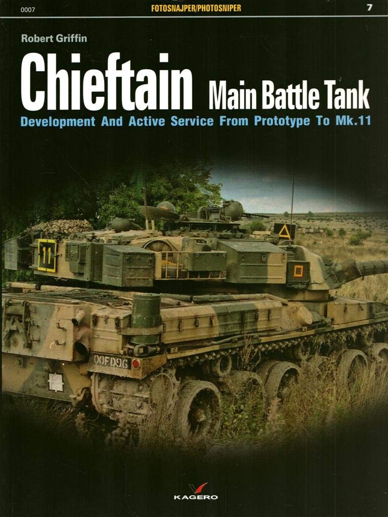Chieftain Main Battle Tank: Development And Active Service From ...
