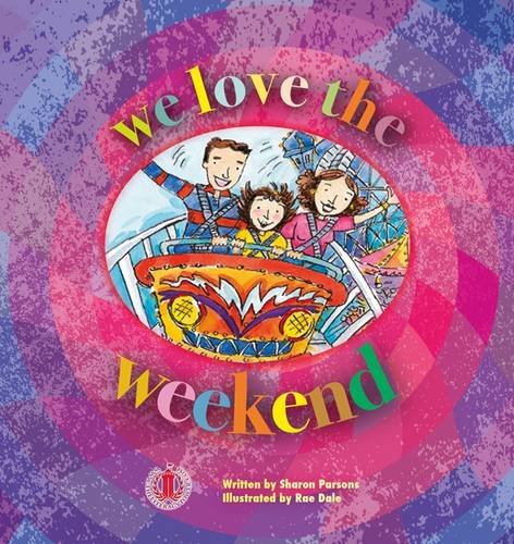 We Love the Weekend (The Literacy Tower): Parsons, Sharon ...