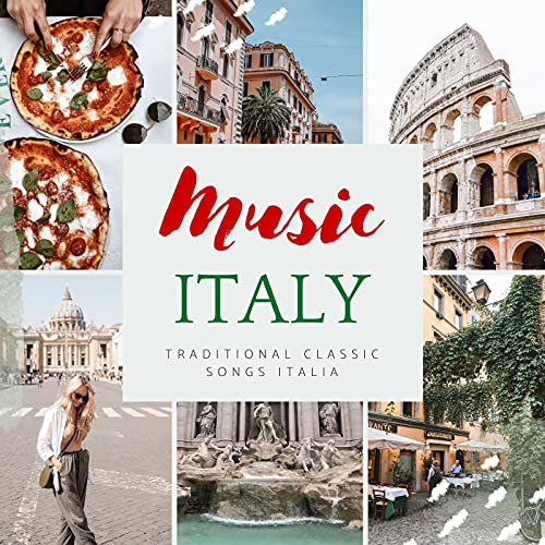 Traditional Classic Songs Italia de Music Italy en Amazon Music Unlimited