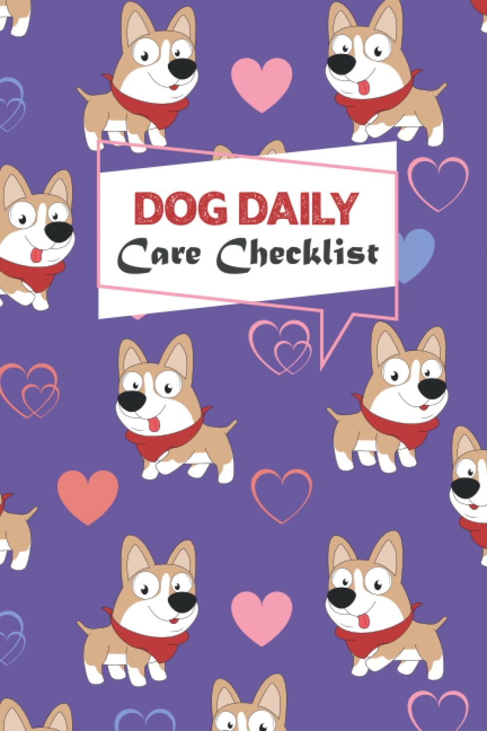 Dog Daily Care Checklist: Dog Health Care Book to Complete to Keep ...