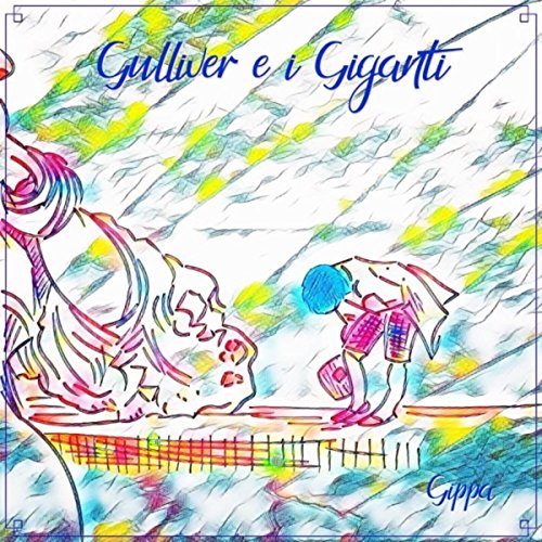 Amazon.com: Gulliver e i Giganti : Gippa: Digital Music