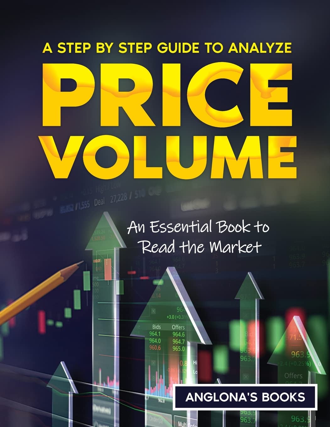 A Step by Step Guide to Analyze Price Volume: An Essential Book to Read ...