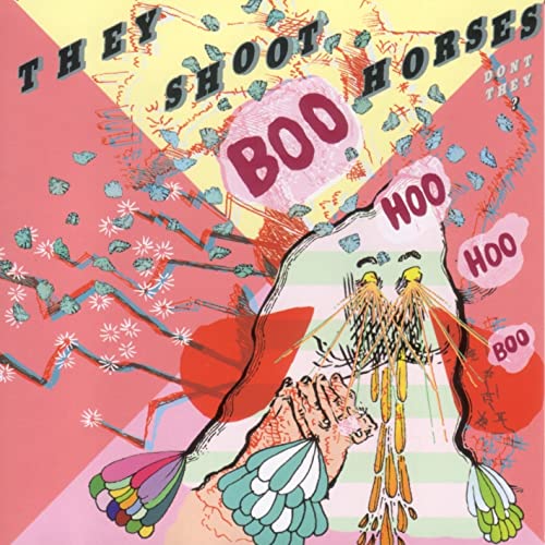 Boo Hoo Boo Hoo von They Shoot Horses Don'T They? bei Amazon Music ...