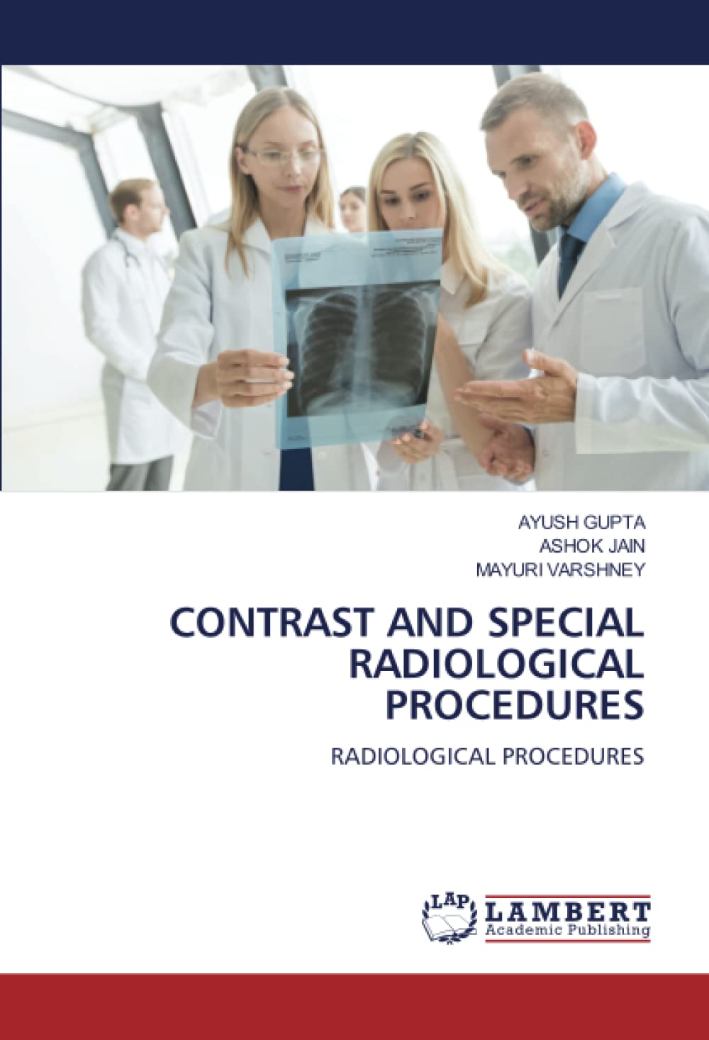 CONTRAST AND SPECIAL RADIOLOGICAL PROCEDURES: RADIOLOGICAL PROCEDURES ...
