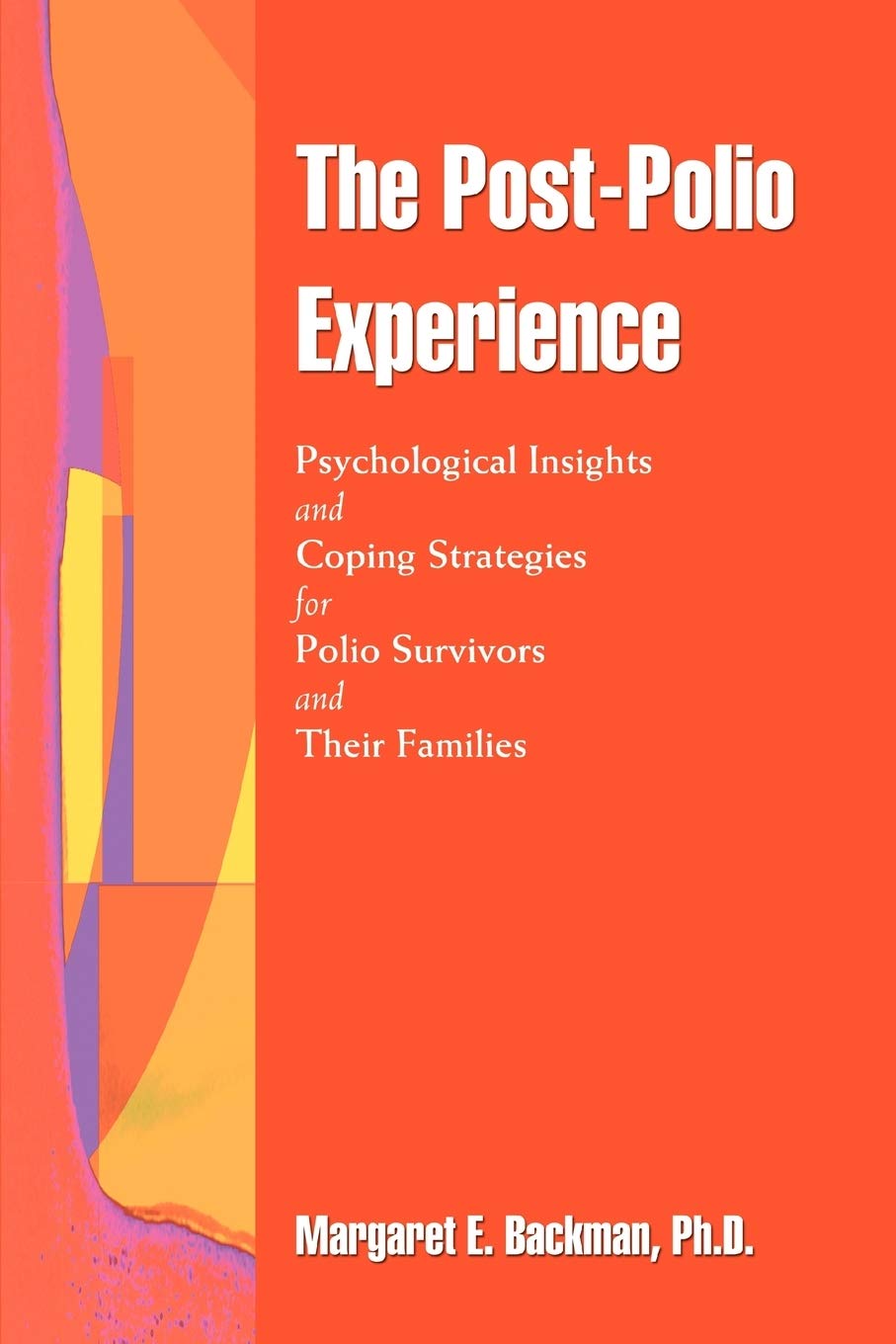 The Post-Polio Experience: Psychological Insights and Coping Strategies ...