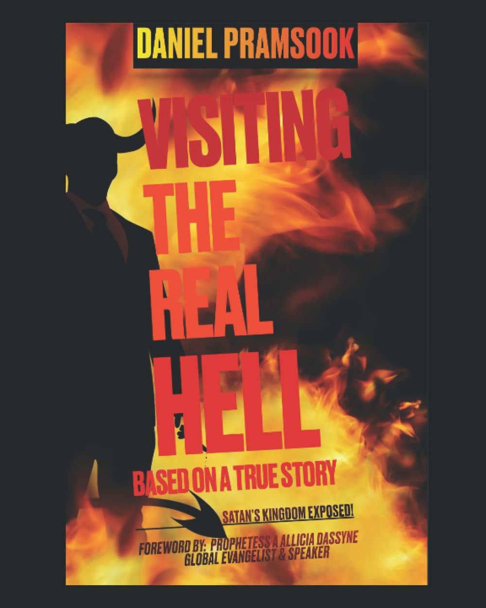 Visiting the Real Hell: Seeing the Real Hell: Pramsook, Daniel Kimo ...
