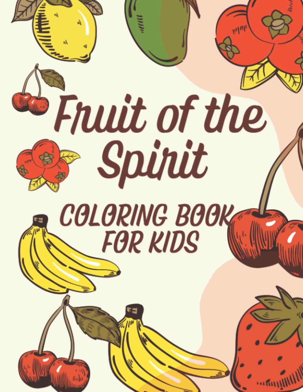 Fruit of the Spirit Coloring Book For Kids: Fruit of the Spirit ...
