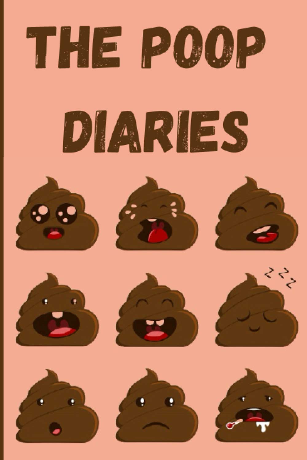 Buy The poop diaries: poop tracker - A Poop Log Book and Journal – 6X9 ...