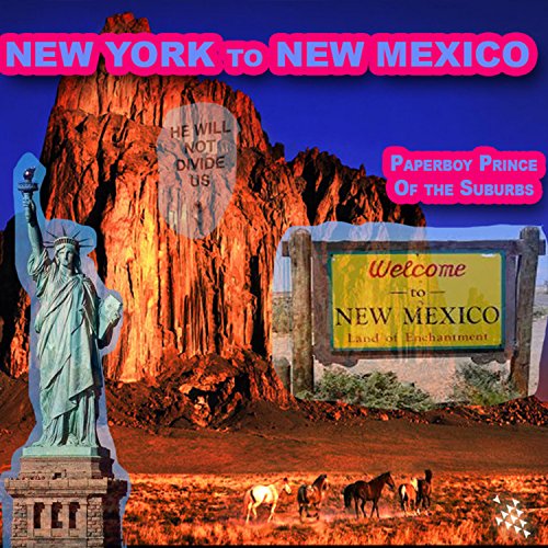 New York 2 New Mexico by Paperboy Prince of the Suburbs on Amazon Music ...
