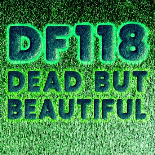 Amazon Music Unlimited - DF118 『Dead But Beautiful』