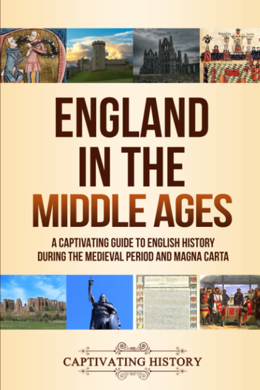England in the Middle Ages: A Captivating Guide to English History ...