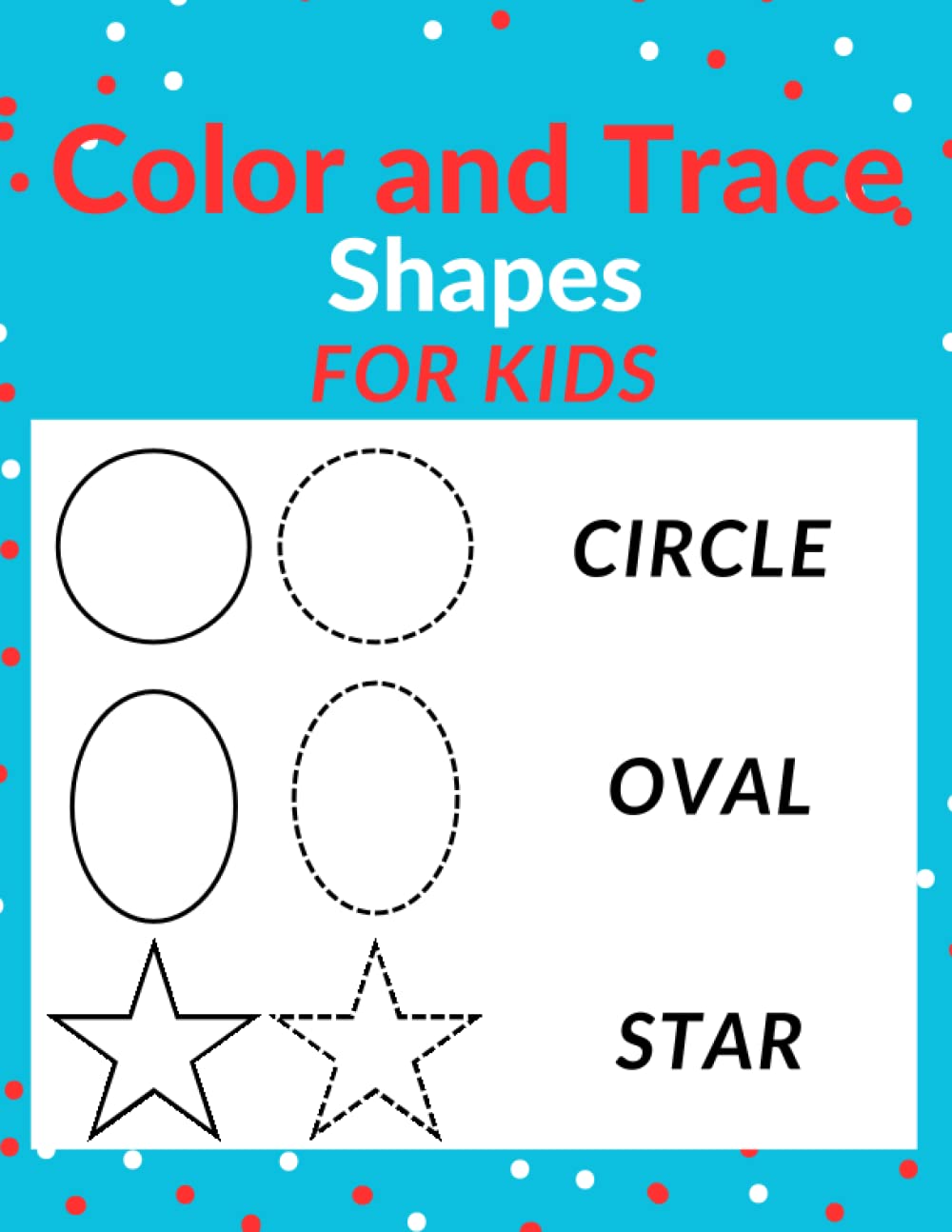 Color and Trace Shapes for Kids: Tracing workbook: Mills, Morton C.T ...