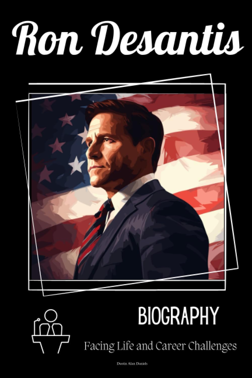 Ron Desantis Biography: Facing Life and Career Challenges: Daniels ...