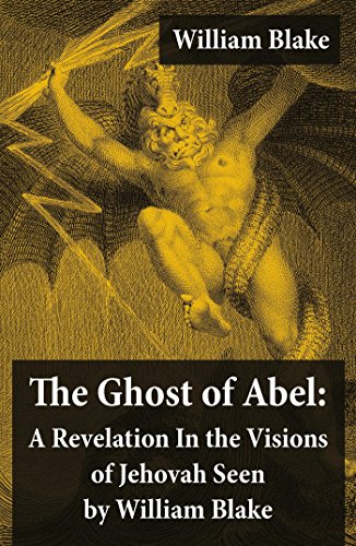 The Ghost of Abel: A Revelation In the Visions of Jehovah Seen by ...