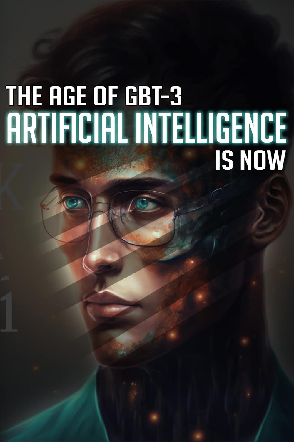 Amazon.com: The Age Of GBT-3 Artificial Intelligence Is Now eBook : Al ...