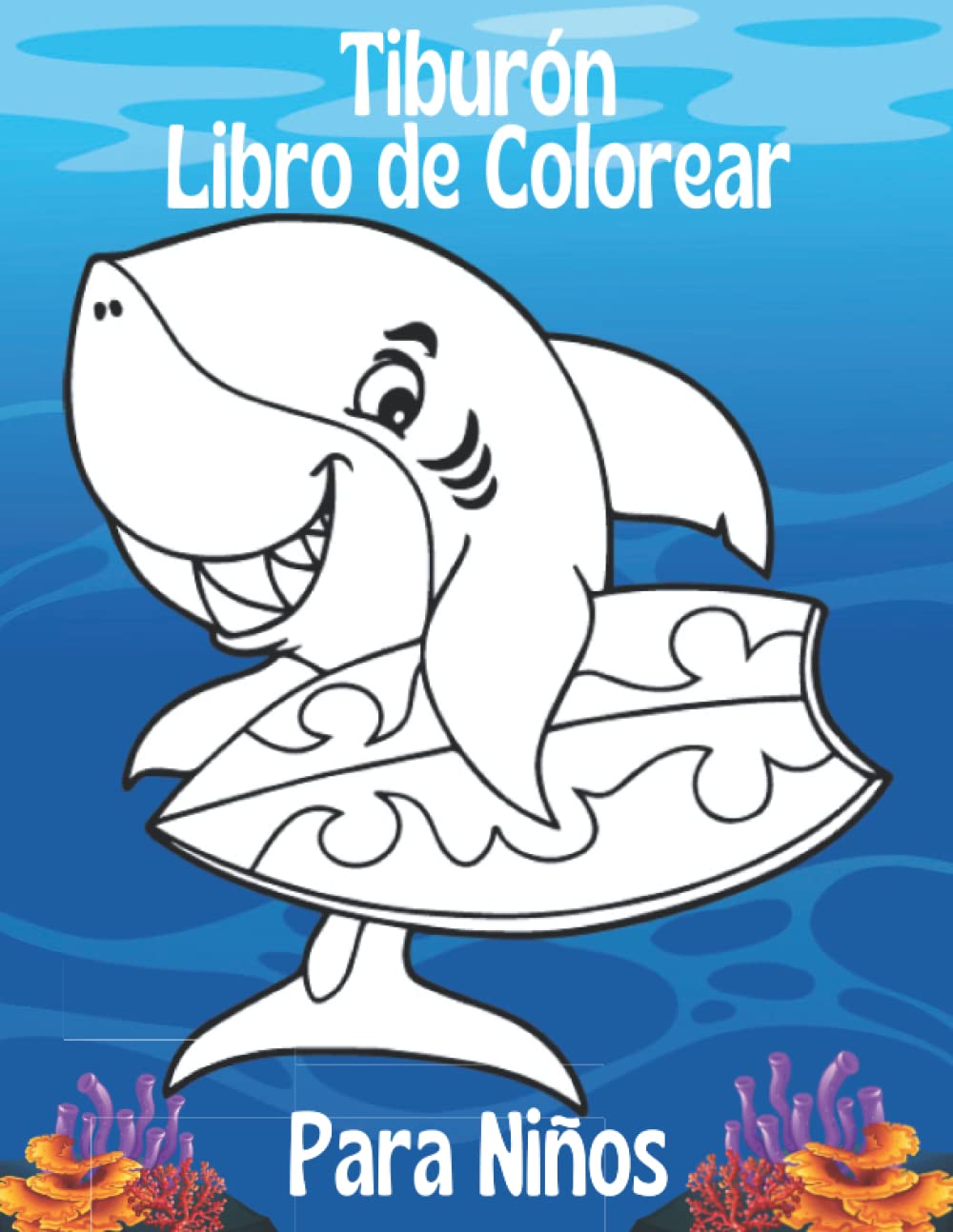 Tiburon Libro De Colorear Para Ninos Divertidas Paginas Para Colorear ...