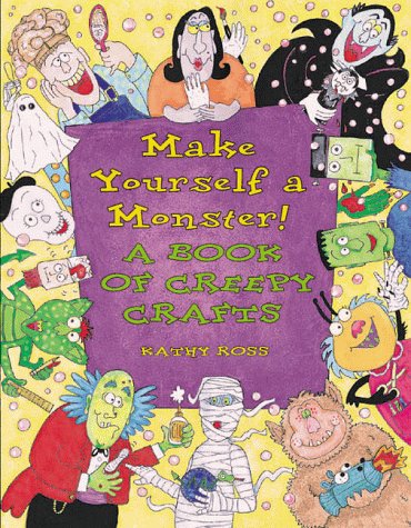 Buy Make Yourself a Monster!: A Book of Creepy Crafts Book Online at ...